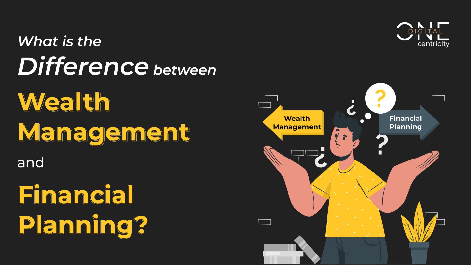 What is the difference between Wealth Management & Financial Planning?